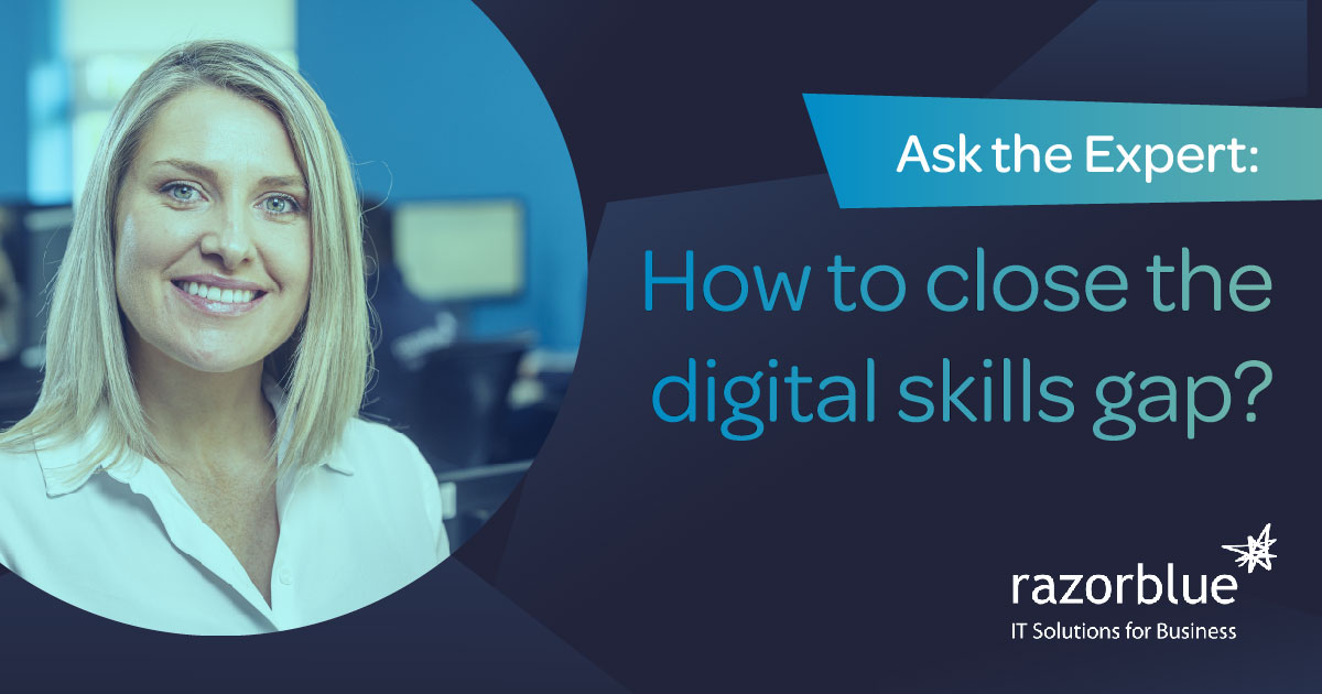 How can businesses help to close the digital skills gap? | razorblue