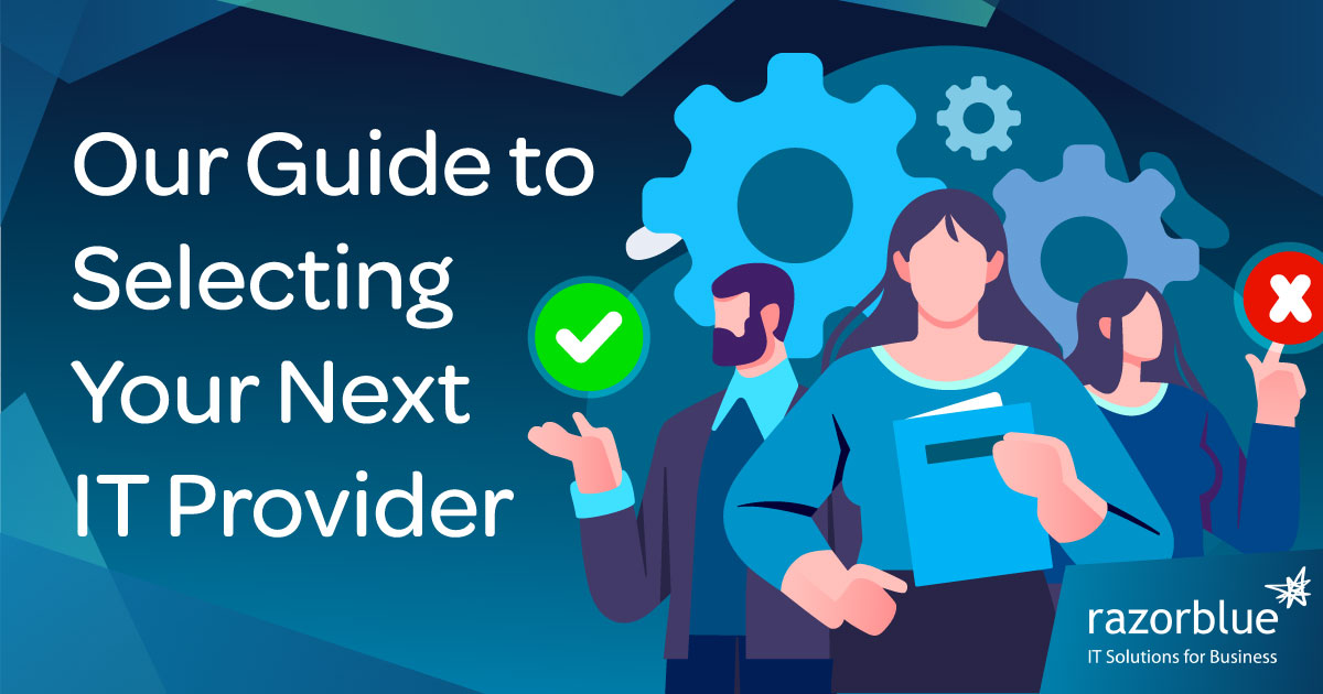 Our Guide to Selecting Your Next IT Provider | razorblue