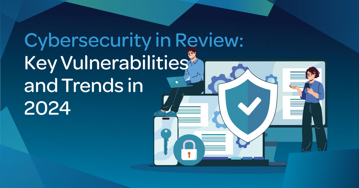 Cybersecurity in Review: Key Vulnerabilities and Trends in 2024 | razorblue